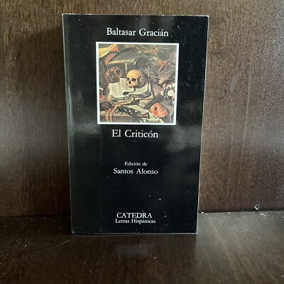 El Criticon by Baltasar Gracián Ediciones Catedra 2009 | eBay