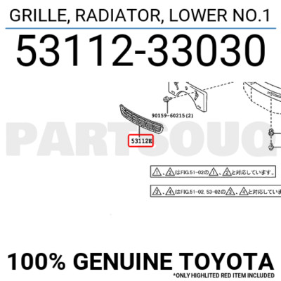 5311233030 Genuine Toyota GRILLE, RADIATOR, LOWER NO.1 53112-33030 | eBay