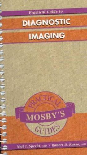 Practical Guide Ser.: Diagnostic Imaging by Neil T. Specht (1997 ...