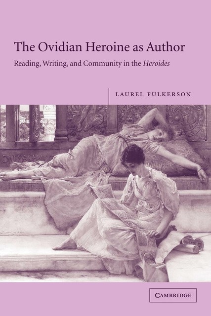 The Ovidian Heroine as Author von Laurel Fulkerson (2009, Taschenbuch ...