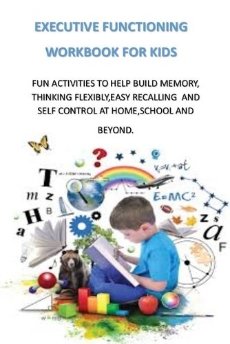 Sharon Linton Executive Functioning Workbook for Kids (Poche) | eBay