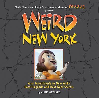 Weird New York: Your Travel Guide to New York's Local Legends and Best ...