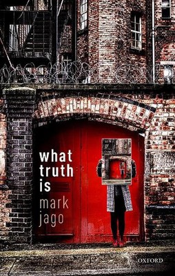 What Truth Is by Mark Jago (English) Hardcover Book 9780198823810| eBay
