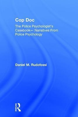 Cop Doc : The Police Psychologist's Casebook--Narratives from Police ...