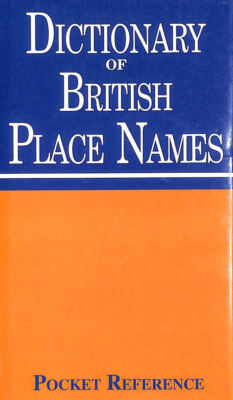 Dictionary of British Place Names (Pocket Reference) by Andrew M Currie ...