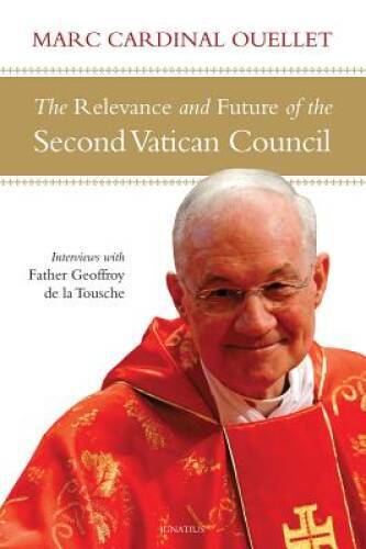 The Relevance and Future of the Second Vatican Council - Paperback ...