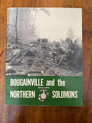Elite Unit Ser.: Bougainville and the Northern Solomons by John N ...