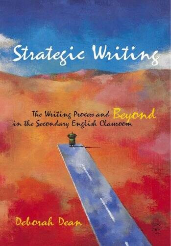 Strategic Writing: The Writing Process And Beyond in the Secondary E ...