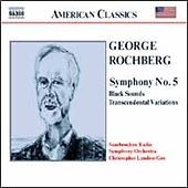 George Rochberg - : Symphony No. 5; Black Sounds; Transcendental ...