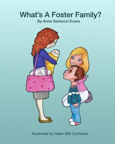 Whats a Foster Family (Foster to Forever) (Volume 1) - Paperback - GOOD ...