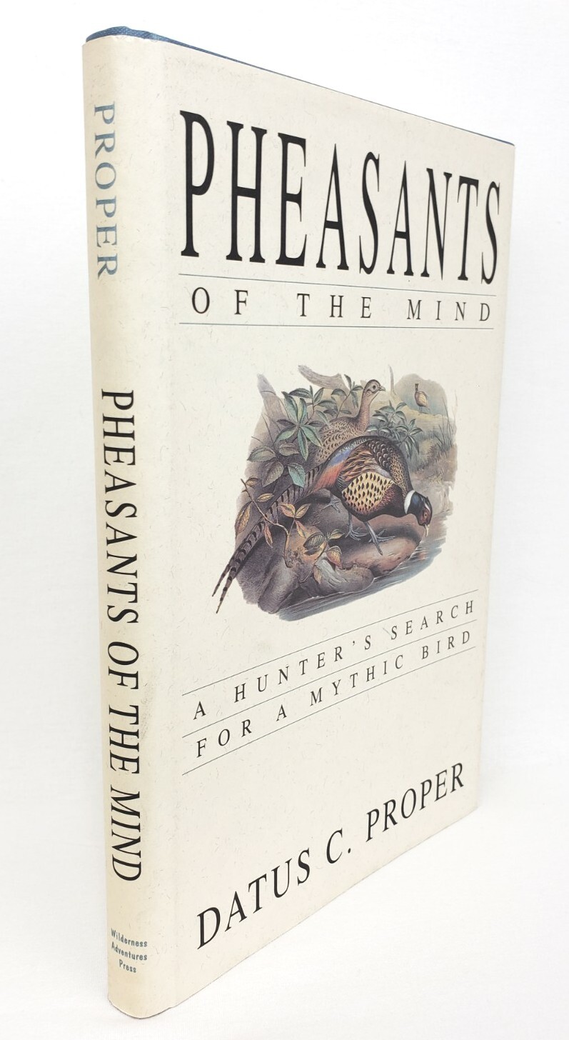 SIGNED Pheasants of the Mind Hunter's Search for Mythic Bird Datus ...