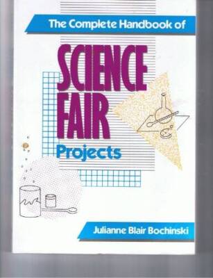 The Complete Handbook of Science Fair Projects (Wiley Science Editions ...