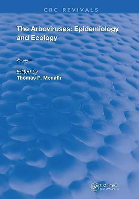 Arboviruses: Epidemiology and Ecology by Thomas P. Monath (Paperback ...