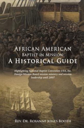 African American Baptist in Mission : A Historical Guide by Rev Roxanne ...