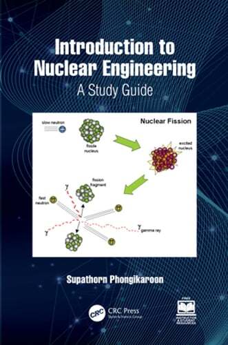 Introduction to Nuclear Engineering: A Study Guide by Supathorn Phongikaroon 9781032224404| eBay