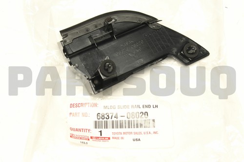 6837408020 Genuine Toyota MOULDING, SLIDE RAIL END, LH 68374-08020 | eBay