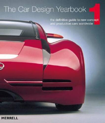 Car Design Yearbook 1: The Definitive Guide to New Concept and ...