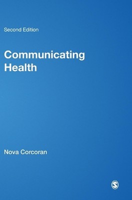 Communicating Health: Strategies for Health Promotion by Nova Corcoran ...