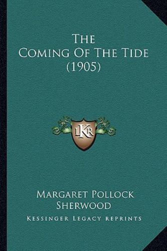 Coming of the Tide by Margaret Pollock Sherwood (2010, Trade Paperback ...