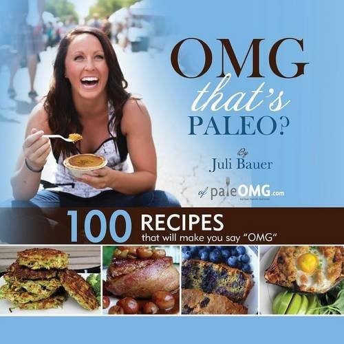 OMG. THAT'S PALEO By Juli Bauer **Mint Condition** 9780985956240| eBay