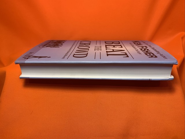 Fisher Investments Press Ser.: Beat the Crowd : How You Can Out-Invest ...