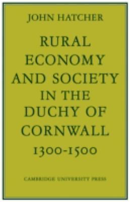John Hatcher Rural Economy and Society in the Duchy of C (Paperback ...