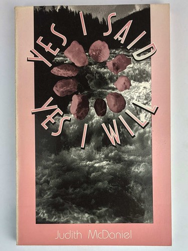 Judith McDaniel: Yes I Said, Yes I Will 9781562801380 | eBay