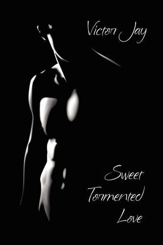 Victor Jay Sweet Tormented Love (Paperback) (UK IMPORT) 9781434444844| eBay