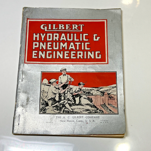 Gilbert Hydraulic and Pneumatic Engineering A. C. Gilbert Company 1920 ...