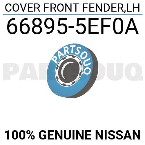 668955EF0A Genuine Nissan COVER FRONT FENDER,LH 66895-5EF0A | eBay