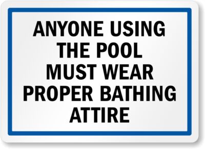 Anyone Using Pool Wear Proper Bathing Attire Pool Aluminum Weatherproof ...