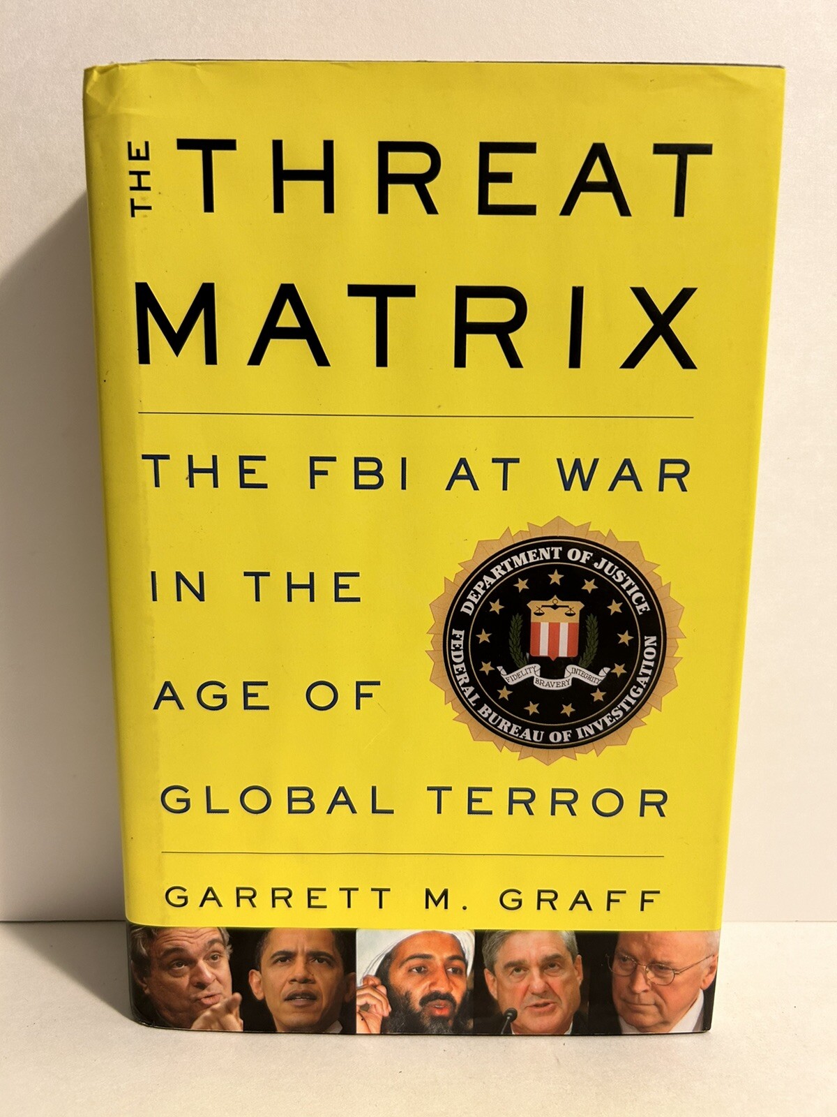 The Threat Matrix: The FBI at War in the Age of Global Terror by Garrett M Graff 9780316068611 ...