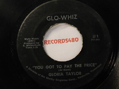 Gloria Taylor 45 Glo-Whiz #1 You got to pay the Price / Loving you and ...
