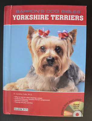 Barron's Dog Bibles Yorkshire Terriers by D. Caroline Coile ...