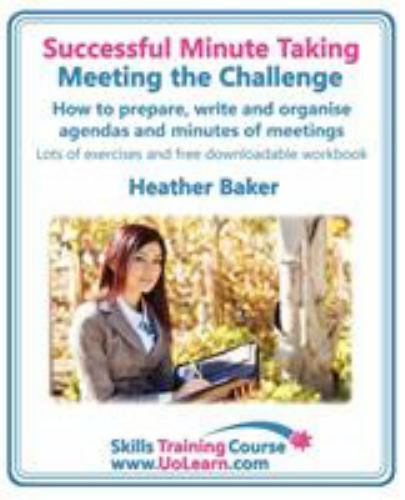 An Successful Minute Taking Meeting the Challenge How to Prepare, Write ...