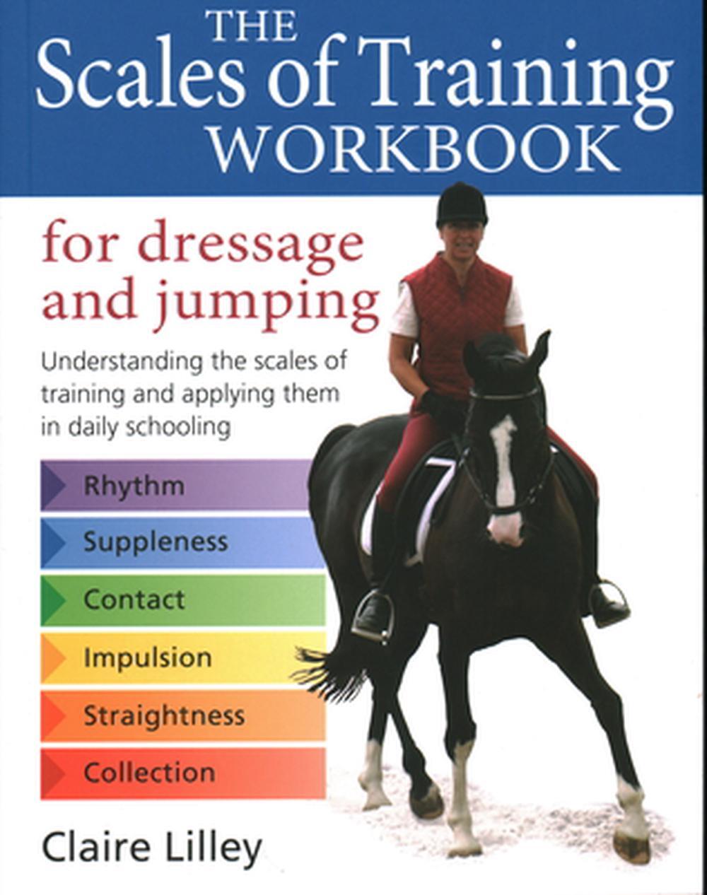 Scales of Training Workbook for Dressage and Jumping: Understanding the ...