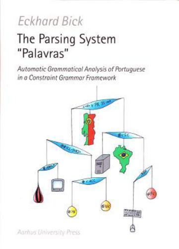 The Parsing System 'Palavras' : Automatic Grammatical Analysis by ...