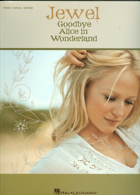 Jewel Kilcher Goodbye Alice in Wonderland PVG song book sheet music | eBay