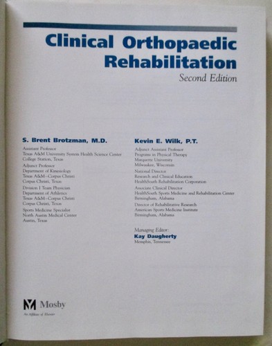 Clinical Orthopaedic Rehabilitation by Kevin E. Wilk and S. Brent ...