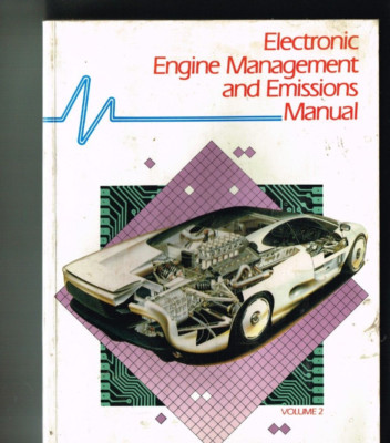 Vintage manual ELECTRONIC ENGINE MANAGEMENT & EMISSIONS MANUAL VOL 2 ...