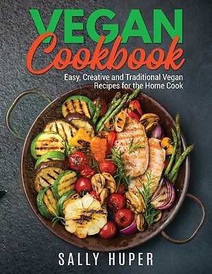 Vegan Recipes Easy Creative Traditional Vegan Recipes for t by Huper ...