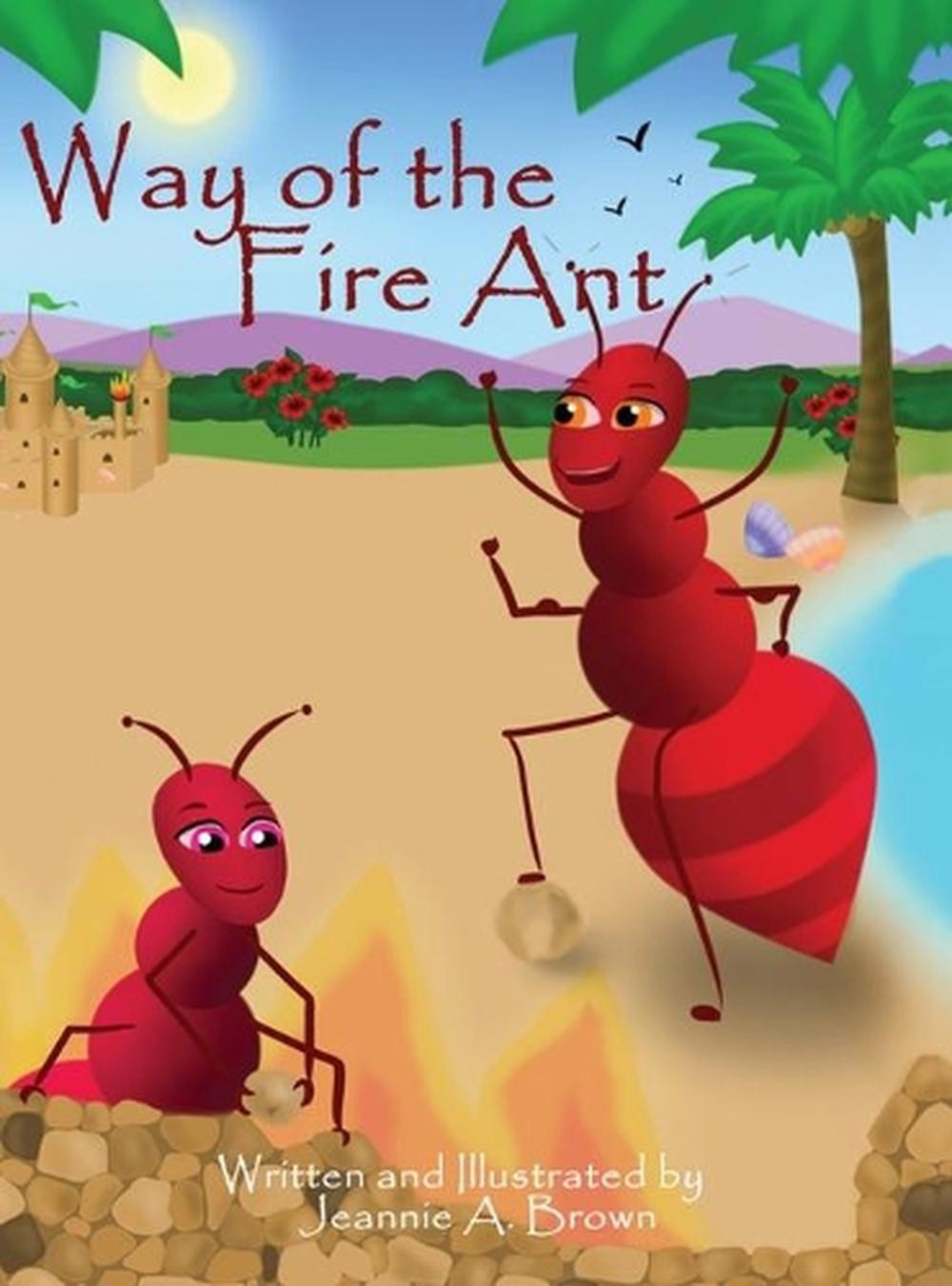 Way of the Fire Ant by Jeannie A. Brown (English) Hardcover Book ...