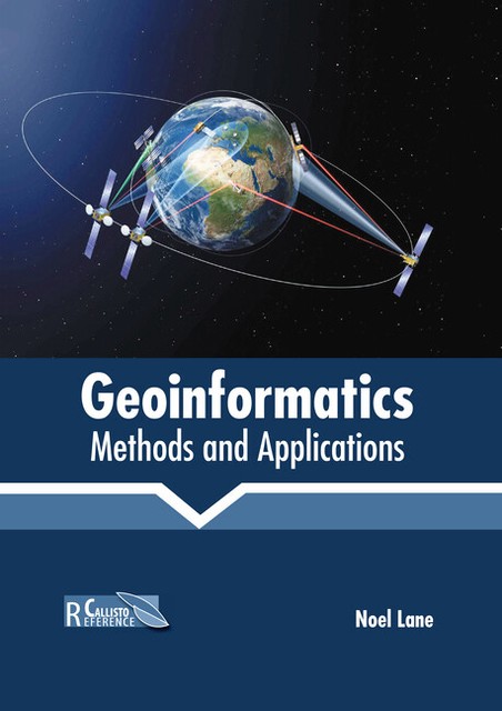 Geoinformatics: Methods and Applications by Noel Lane (2022, Hardcover ...