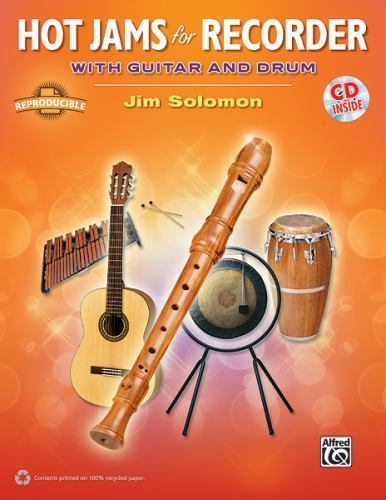 Hot Jams for Recorder: With Guitar and Drum (Book & CD) by Solomon, Jim ...