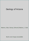 Geology of Arizona by Nations, Dale; Stump, Edmund; Nations, J. Dale ...