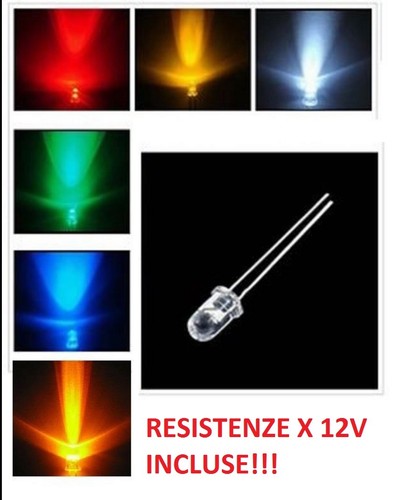 10 LED 5mm ALTA LUMINOSITà + RESISTENZE 12V BIANCHI BLU ROSSO VERDE ...