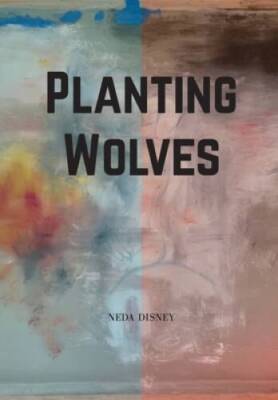 Planting Wolves - Hardcover By Disney, Neda - GOOD 9781733352420 | eBay