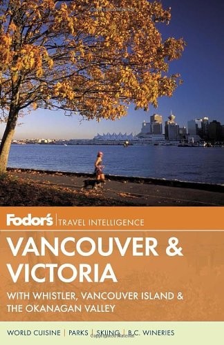 Fodor's Vancouver & Victoria (Fodor's Vancouver & Victoria: With ...