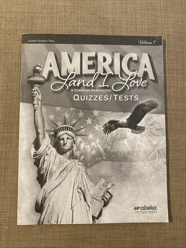 Abeka 8th Grade America Land That I Love 4th Edition Student Quizzes ...