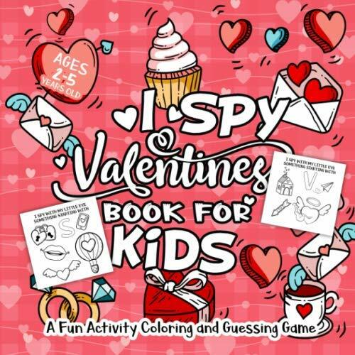 I Spy Valentine's Day Book for Kids Ages 2-5: a Fun Activity Valentine ...